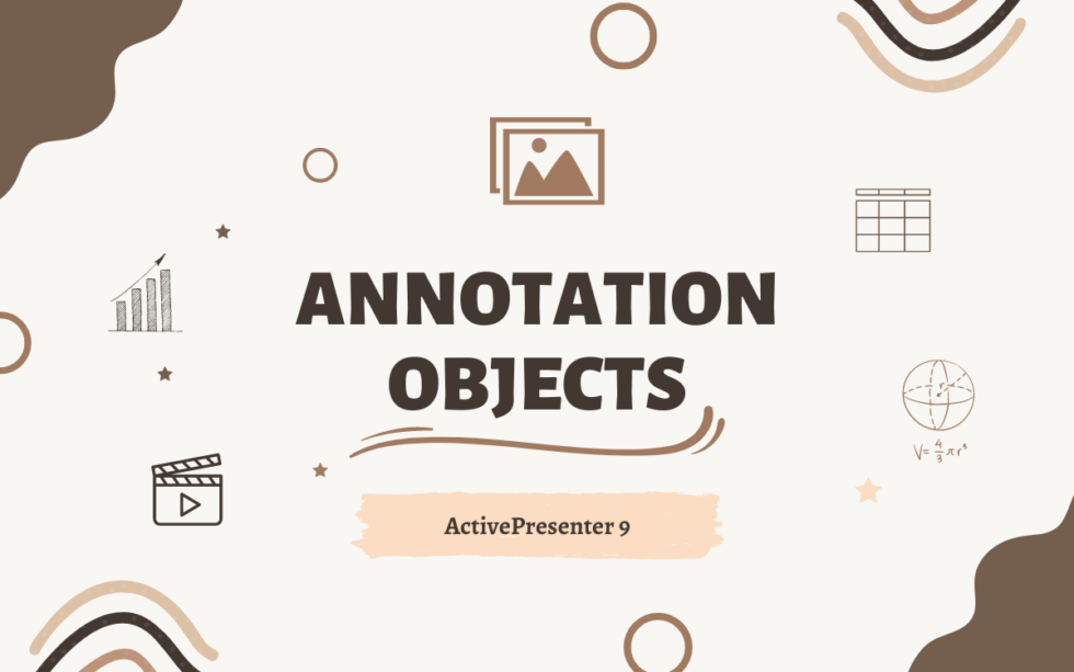 Overview Of Annotation Objects In Activepresenter 9 0471