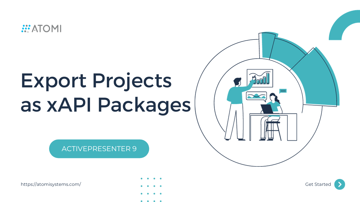 Export Projects as xAPI Packages in ActivePresenter 9 - Atomi Systems, Inc.