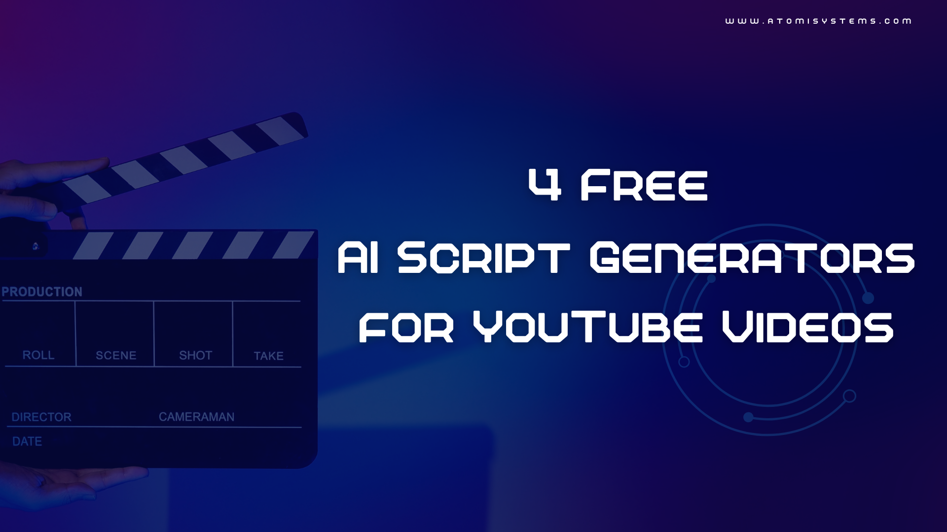 4 Free AI Script Generators for YouTube Videos - Atomi Systems, Inc.