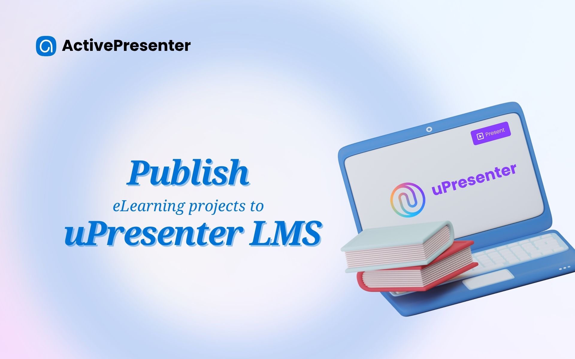 How to Publish eLearning Project to uPresenter LMS in ActivePresenter 10